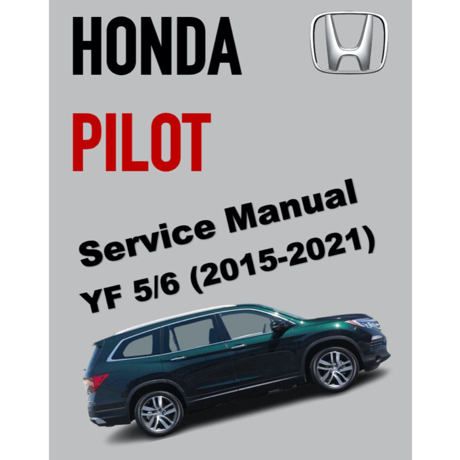 HONDA PILOT YF 5/6 (2015-2021) SERVICE WORKSHOP MANUAL – Flamingo ...